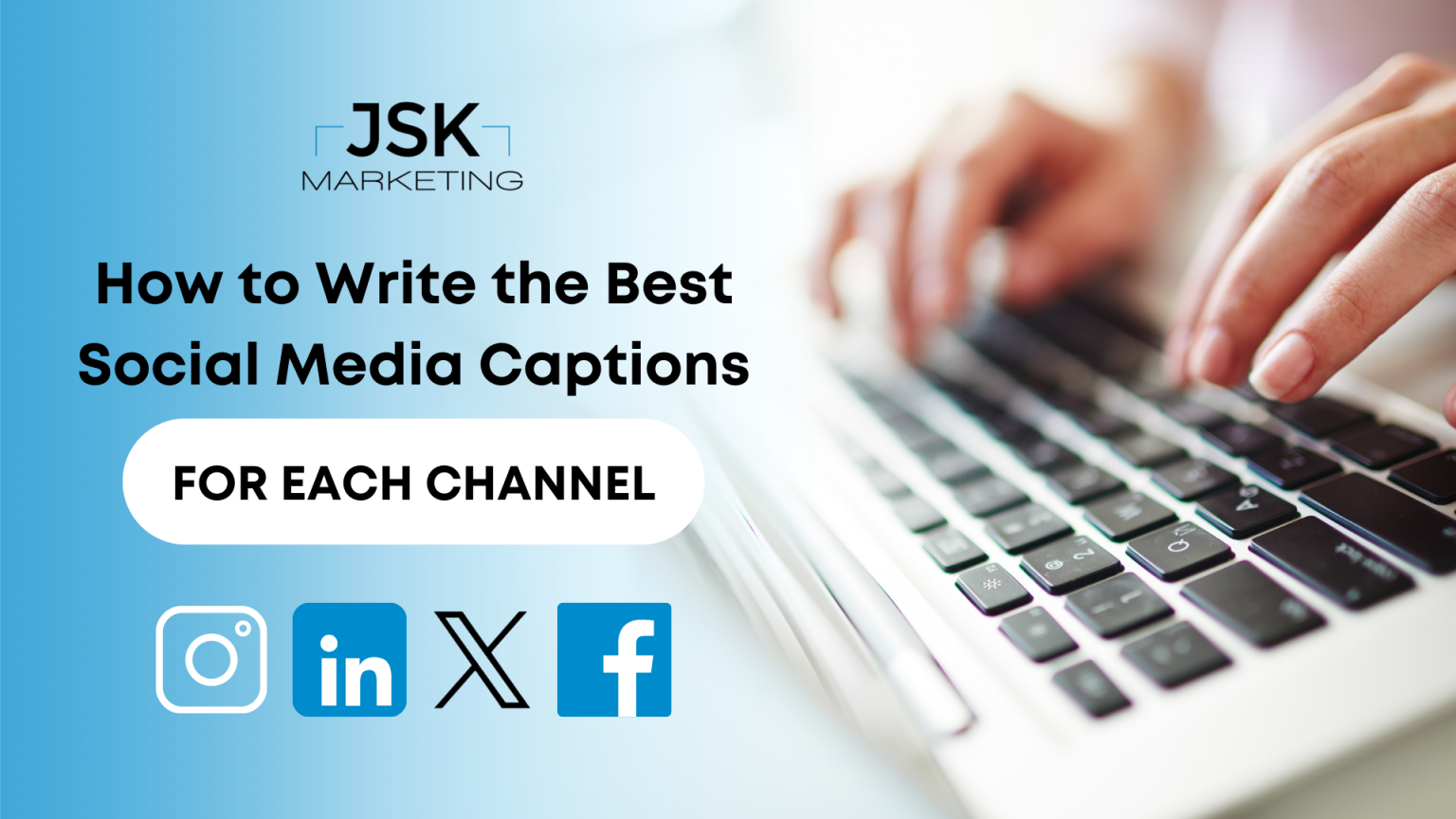 How to Write the Best Social Media Captions for Each Channel | JSK ...