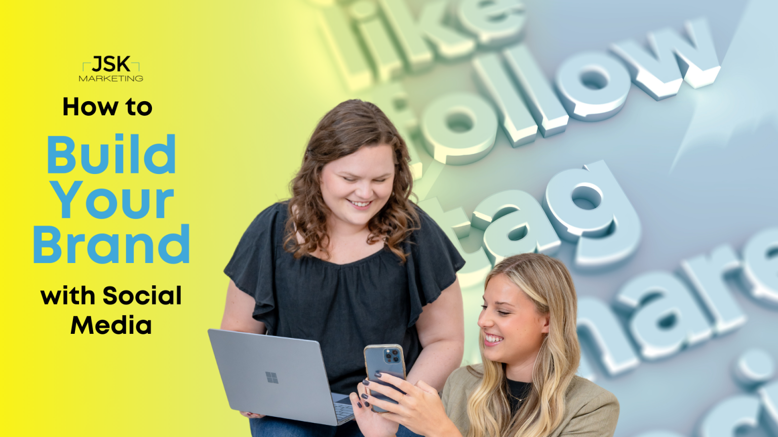 How to Build Your Brand with Social Media | JSK Marketing